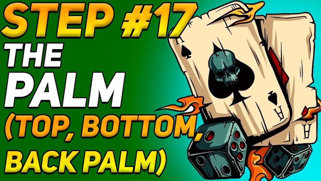 STEP №17 THE PALM (TOP, BOTTOM, BACK PALM) / MAGIC CARD TRICKS STEP BY ...